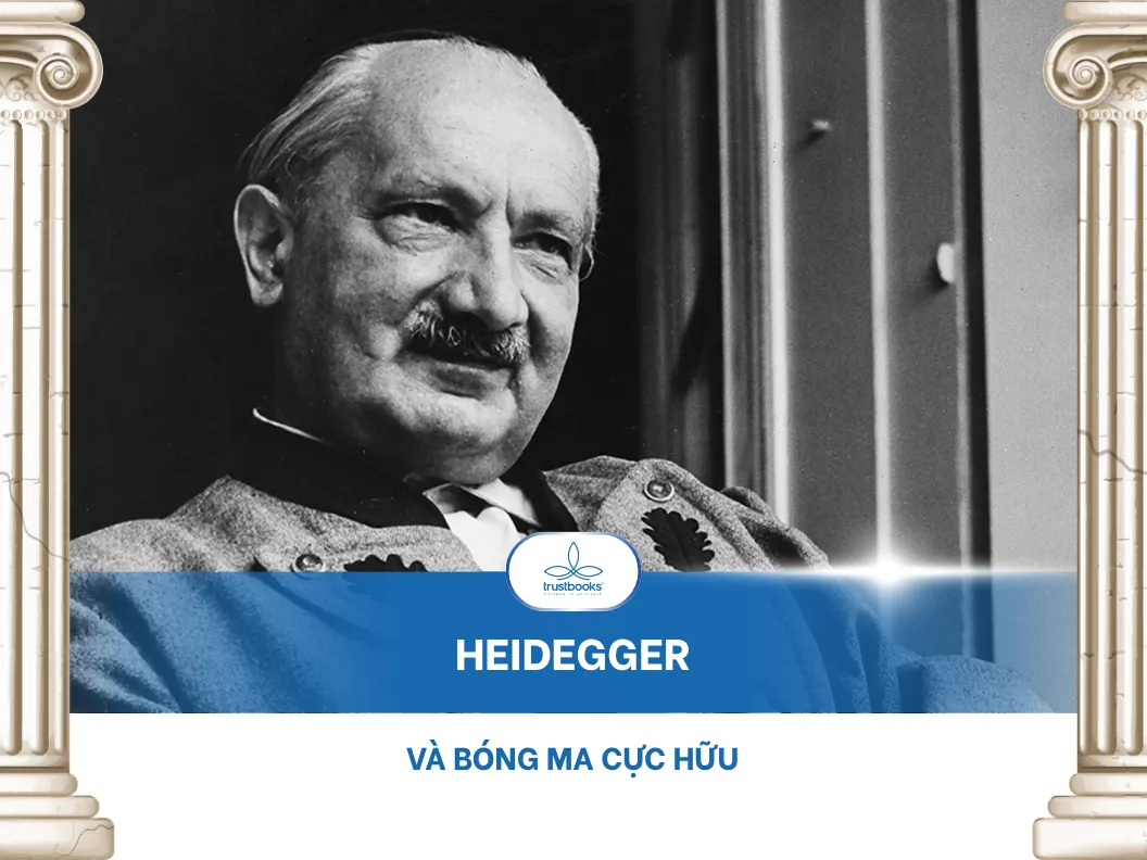 Heidegger và bóng ma cực hữu - Trustbooks